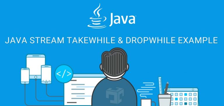 Java Stream takeWhile and dropWhile Example - Java Developer Zone