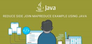 Reduce Side Join Mapreduce example using Java – Java Developer Zone